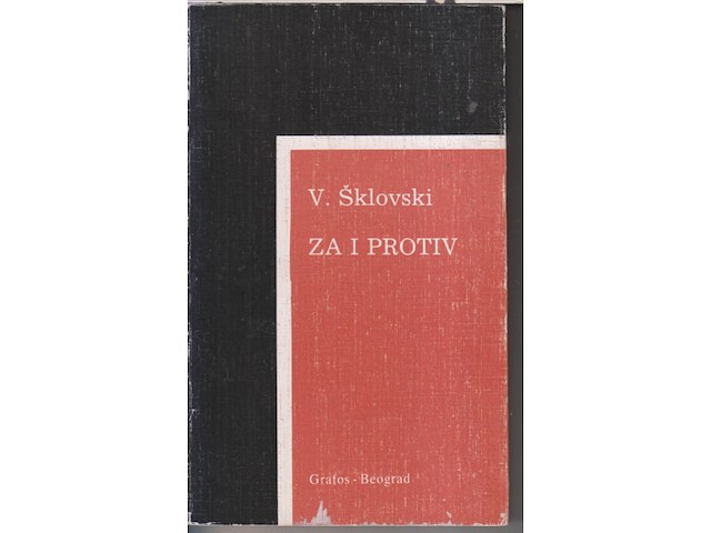 ZA I PROTIV / BELEŠKE O DOSTOJEVSKOM / ŠKLOVSKI