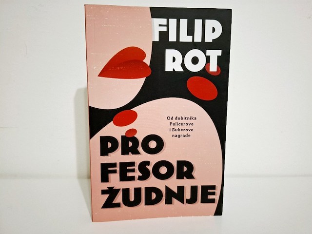 Profesor žudnje  - Filip Rot