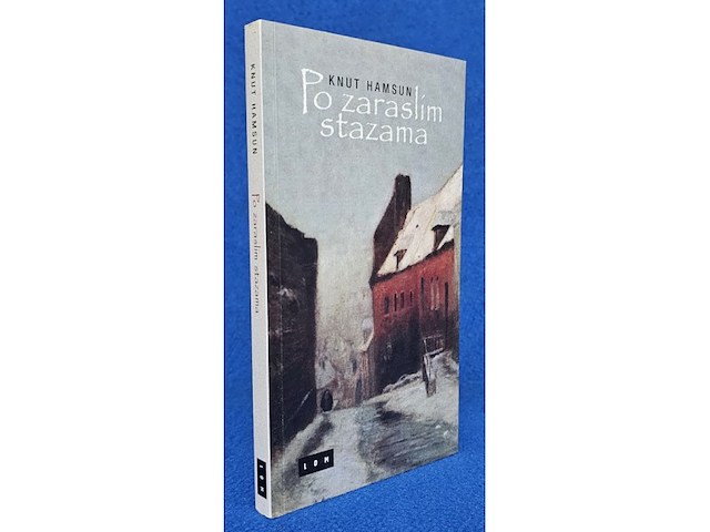 Knut Hamsun - Po zaraslim stazama