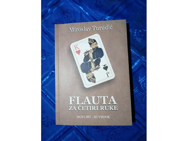 MIROSLAV TURUDIĆ: FLAUTA ZA ČETIRI RUKE