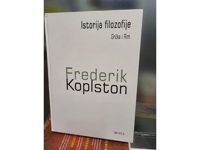 Frederik Koplston ISTORIJA FILOZOFIJE  GRCKA I RIM