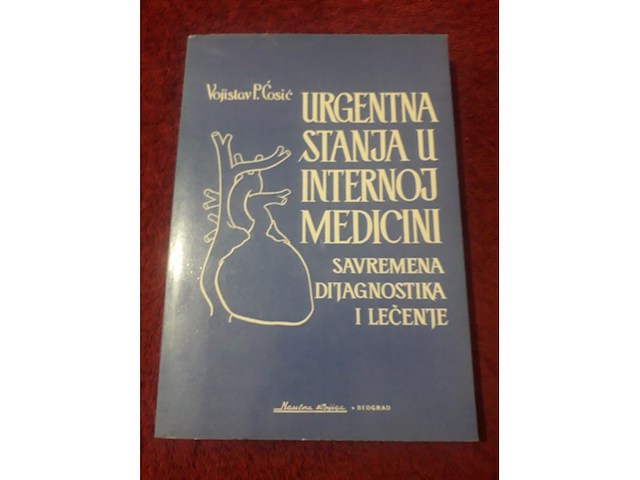 URGENTNA STANJA U INTERNOJ MEDICINI - Vojislav P.Cosic