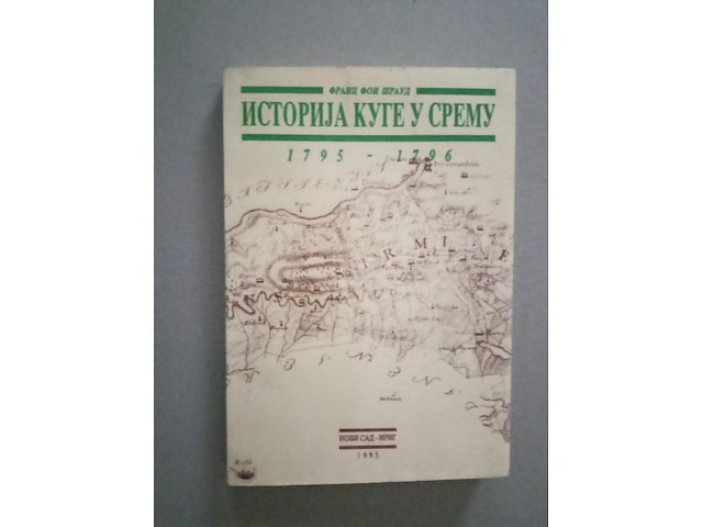 ISTORIJA KUGE U SREMU 1795 - 1796 - Franc fon Šraud