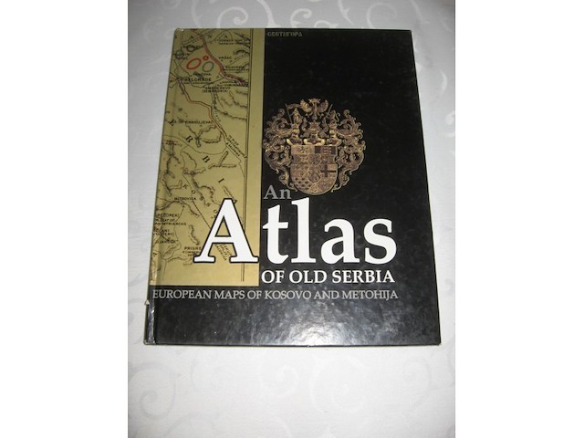 An atlas of old Serbia