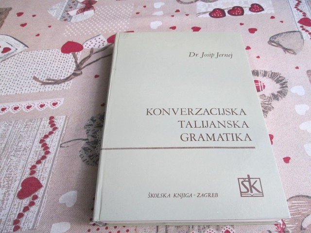 KONVERZACIJSKA TALIJANSKA GRAMATIKA - Josip Jernej