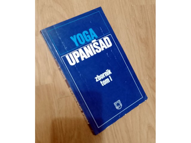 YOGA - Upanišad - Tom 1
