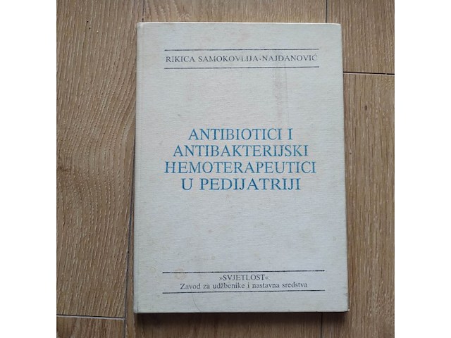 ANTIBIOTICI I ANTIBAKTERIJSKI HEMOTERAPEUTICI U PEDIJAT
