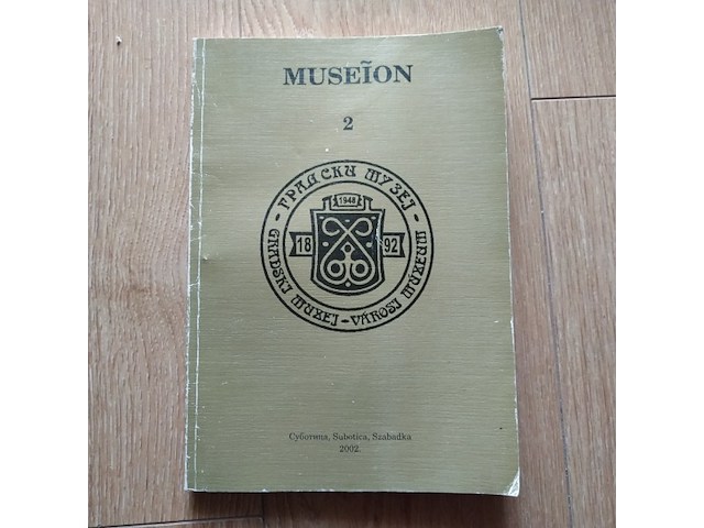 MUSEION Godišnjak gradskog muzeja Subotica 2 (2002)