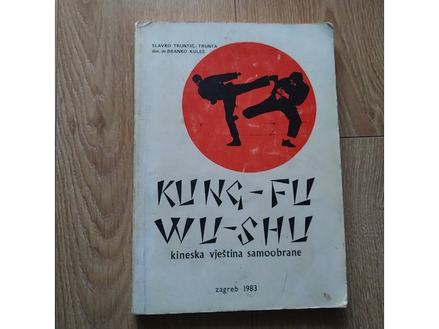 KUNG - FU WU - FU kineska veština samoodbrane