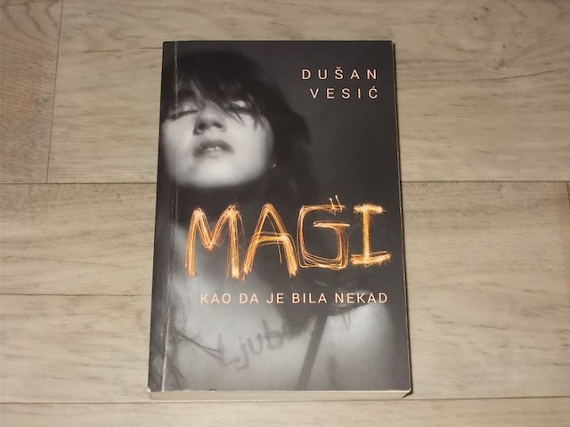 MAGI Kao da je bila nekad - Dušan Vesić