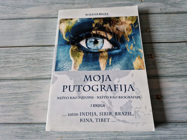 MOJA PUTOGRAFIJA - BOJANA RILKE