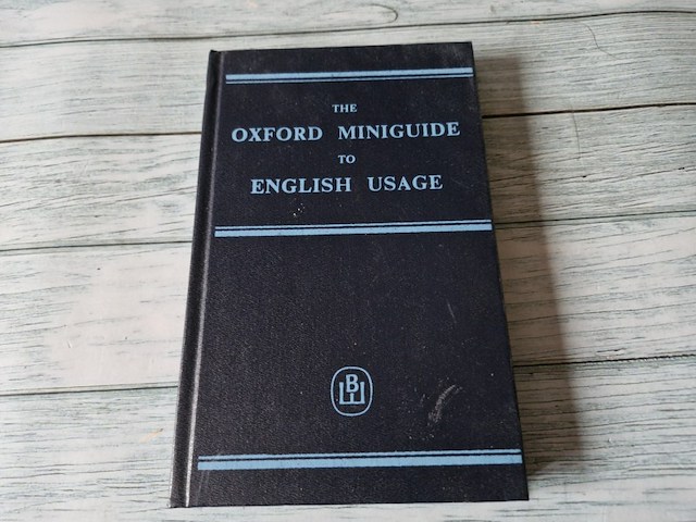 The OXFORD MINIGUIDE to ENGLISH USAGE