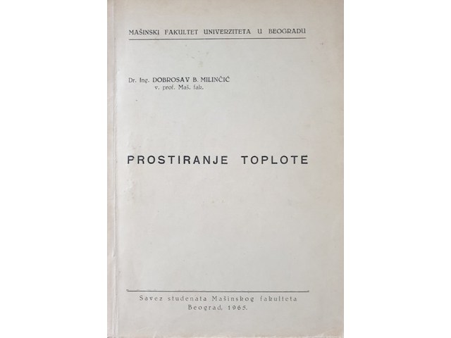 PROSTIRANJE TOPLOTE  Prof Dobrislav Milin