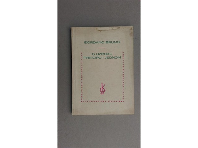 Đordano Bruno - O uzroku principu i jednom