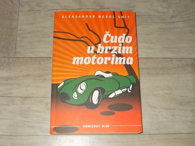 ČUDO U BRZIM MOTORIMA - Aleksandar Mekol Smit
