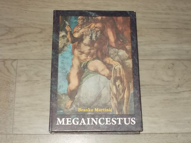 MEGAINCESTUS - Branko Martinić