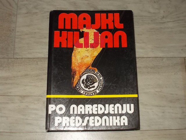 PO NAREĐENJU PREDSEDNIKA - Majkl Kilijan
