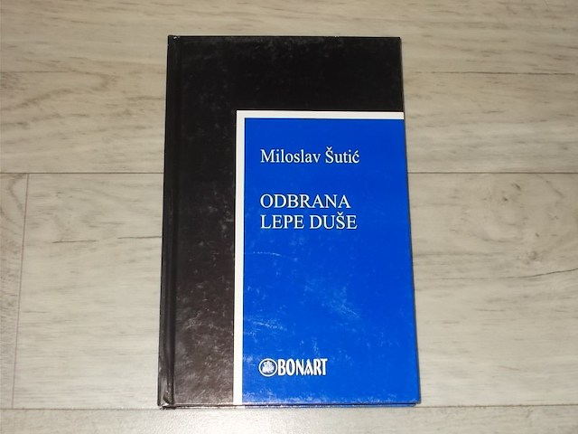 ODBRANA LEPE DUŠE - Miloslav Šutić