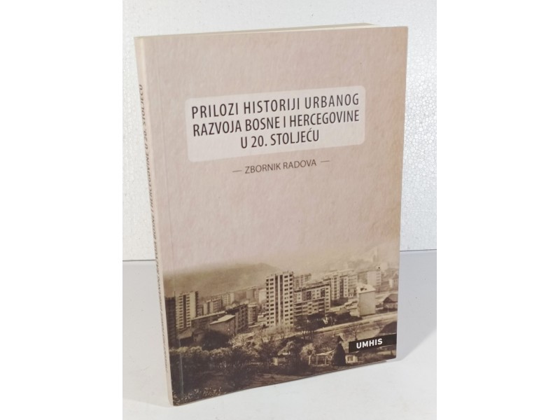 Doprinosi istoriji urbanog razvoja Bosne i Hercegovine