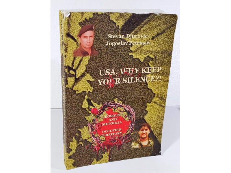 USA,why keep your silence?!, - Stevan Djurovic