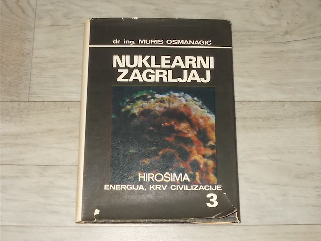 ENERGIJA, KRV CIVILIZACIJE - Nuklearni zagrljaj