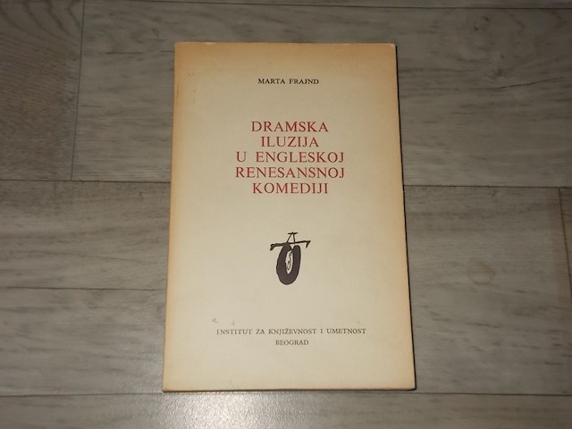 DRAMSKA ILUZIJA U ENGLESKOJ RENESANSNOJ KOMEDIJI
