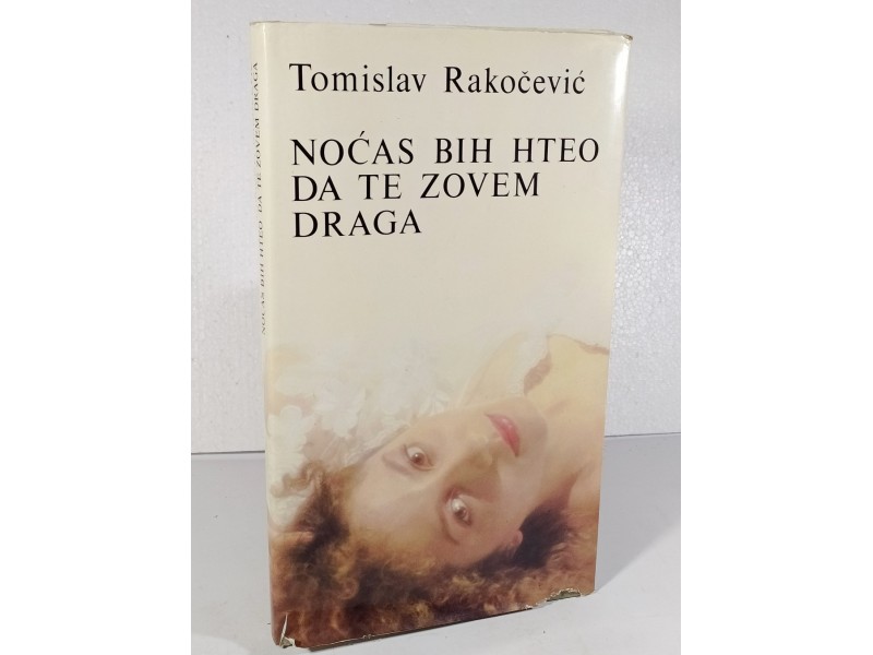Noćas bih hteo da te zovem draga - Tomislav Rakočević