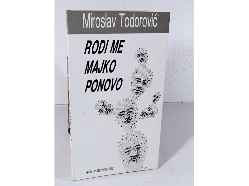Miroslav Todorović - Rodi me majko ponovo