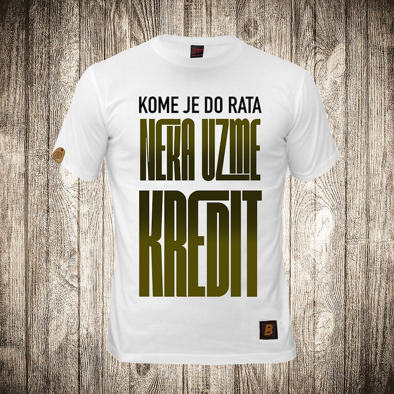 Kome je do rata neka uzme kredit