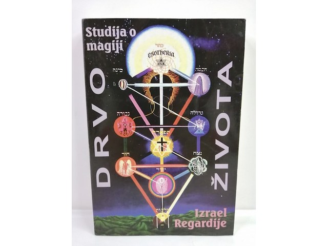 DRVO ŽIVOTA Studija o Magiji - Izrael Regardije