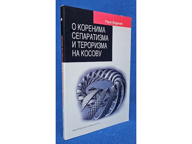 O korenima separatizma i terorizma na Kosovu - Vidačić