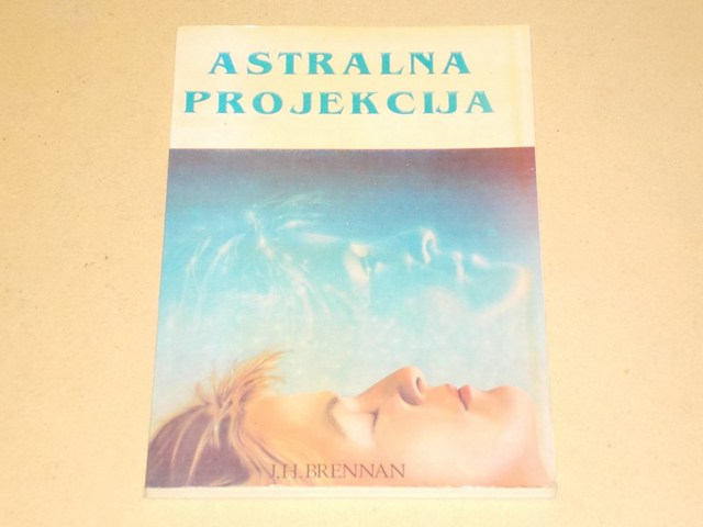 Astralna projekcija - J.H. Brennan