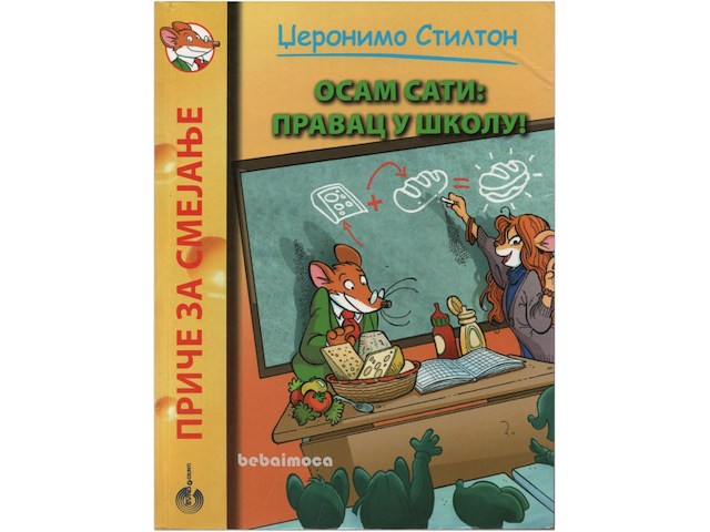 Džeronimo Stilton 30 - OSAM SATI: PRAVAC U ŠKOLU