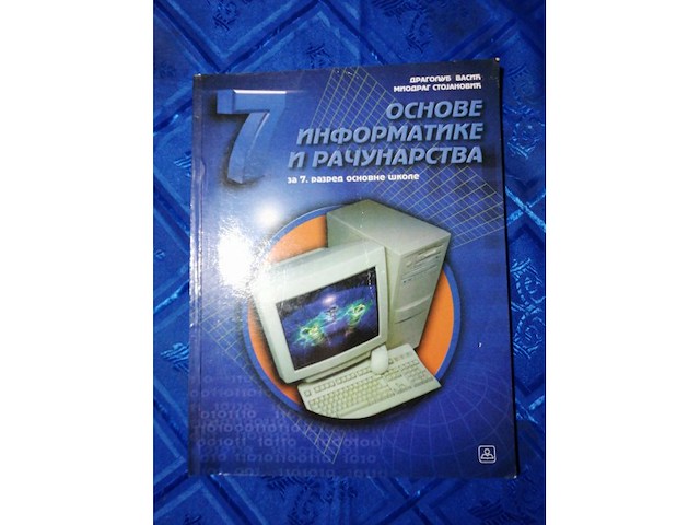 OSNOVE INFORMATIKE I RAČUNARSTVA ZA 7. RAZRED OŠ ZAVOD