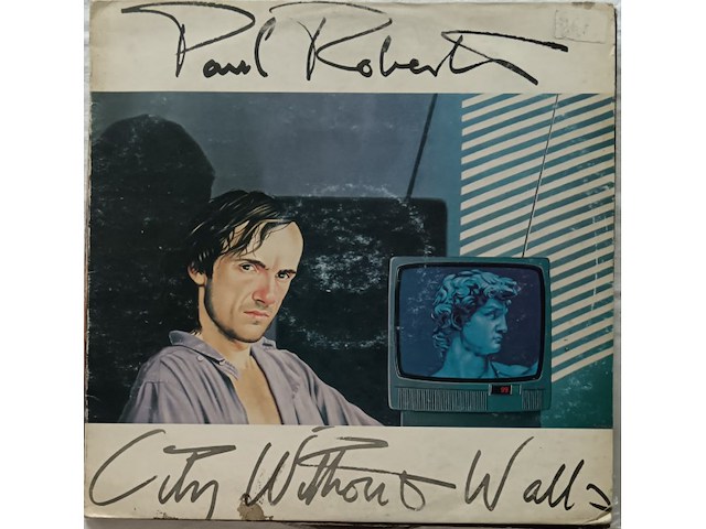 PAUL  ROBERTS  -  CITY  WITHOUT  WALLS