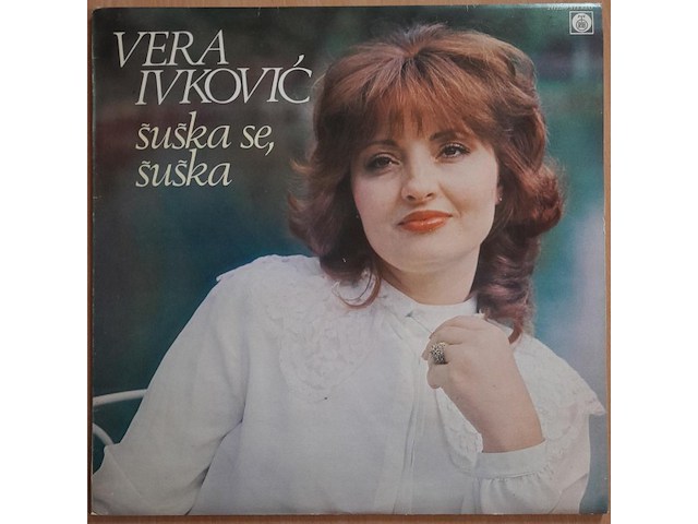 Vera Ivković – Šuška Se, Šuška