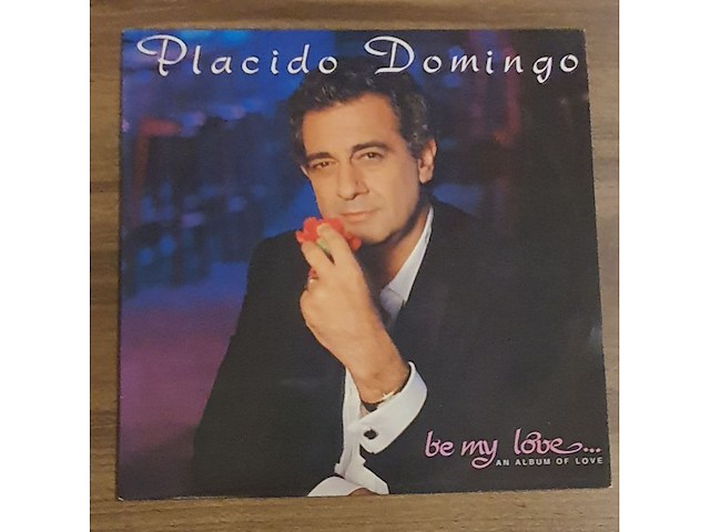 PLACIDO DOMINGO - BE MY LOVE