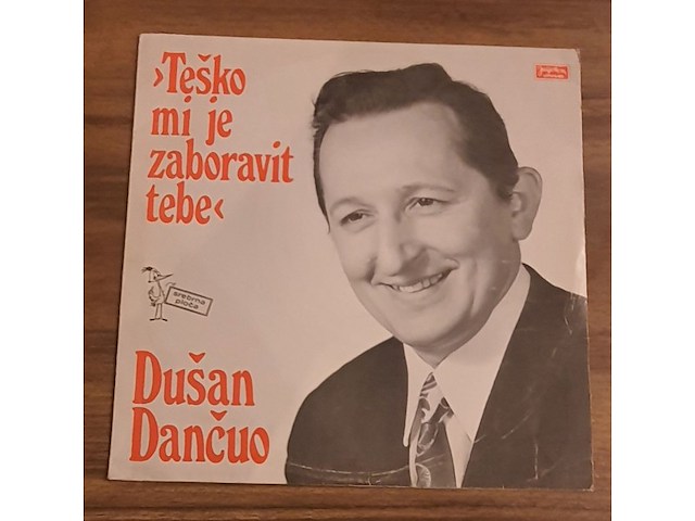 Dušan Dančuo ‎– Teško Mi Je Zaboravit Tebe