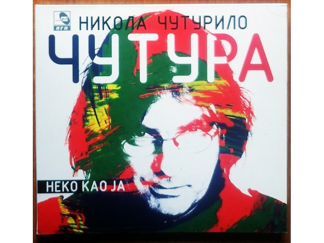 CD: NIKOLA ČUTURILO - ČUTURA - Neko kao ja (2014) MINT