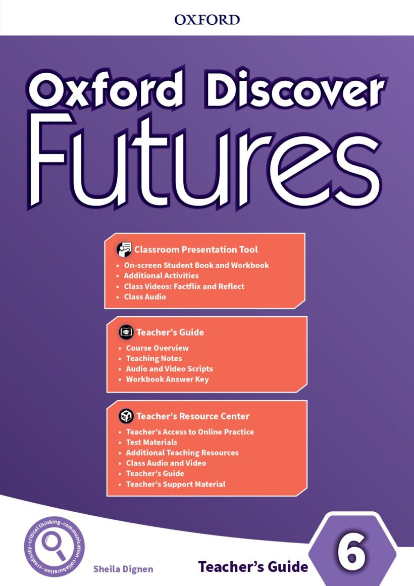 Oxford Discover Futures, Level 6 – Teacher’s Guide
