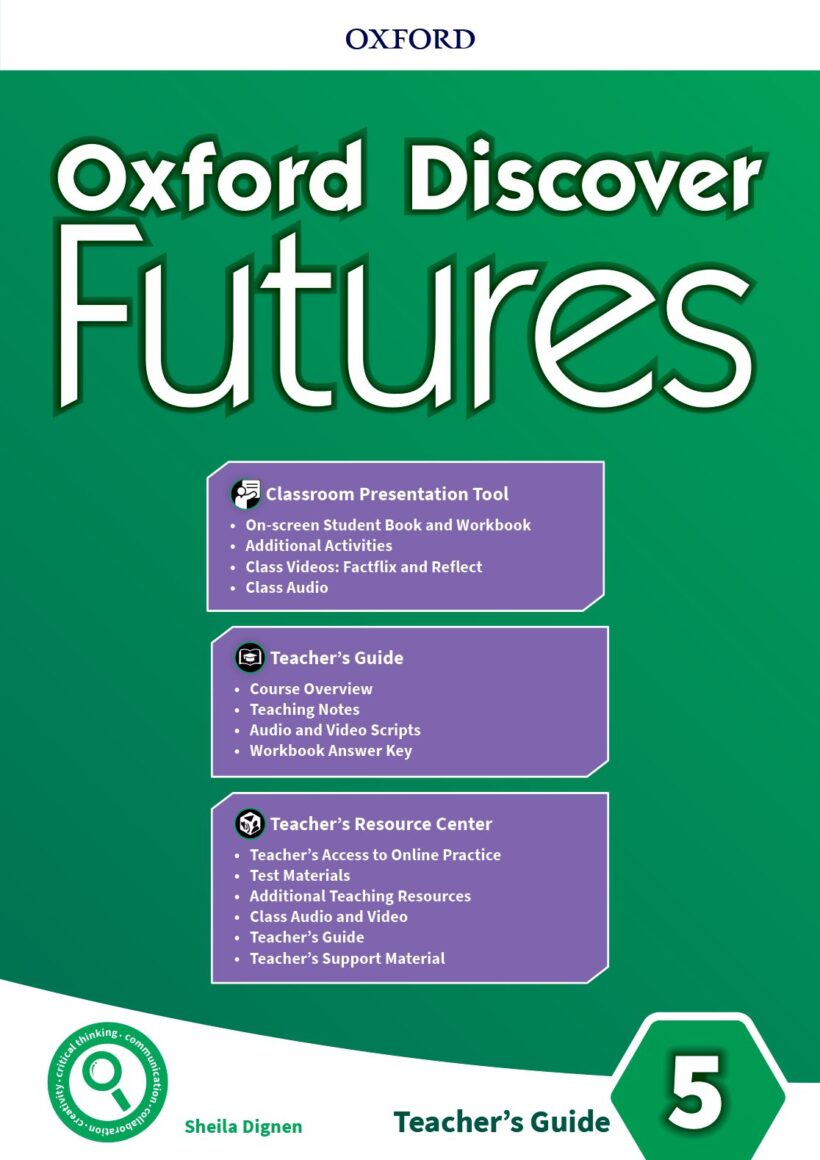 Oxford Discover Futures, Level 5 – Teacher’s Guide