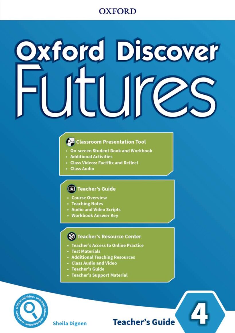 Oxford Discover Futures, Level 4 – Teacher’s Guide