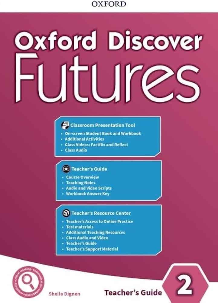Oxford Discover Futures, Level 2 – Teacher’s Guide