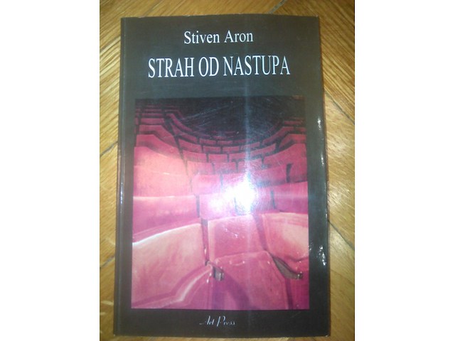 Strah od nastupa - Stiven Aron