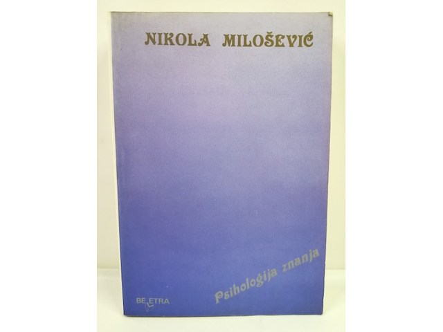 PSIHOLOGIJA ZNANJA - Nikola Milošević