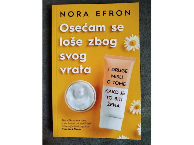 Osećam se loše zbog svog vrata - Nora Efron