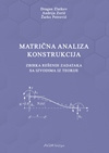 Matrična analiza konstrukcija: zbirka rešenih zadataka sa izvodima iz teorije