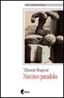 Narcisov paradoks : problem pesničke samosvesti i srpska lirika modernog doba (evropski i južnoslovenski kontekst)