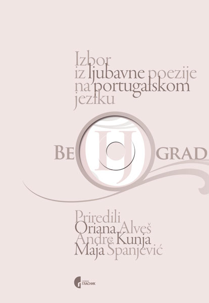 Beijograd : izbor iz ljubavne poezije na portugalskom jeziku