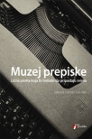 Muzej prepiske: lična pisma koja bi trebalo da pripadaju svima